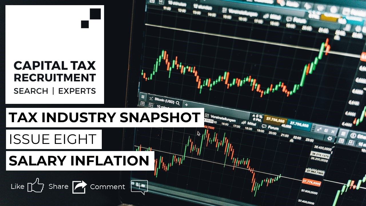 Tax Industry Snapshot – Salary Inflation | Capital Tax Recruitment